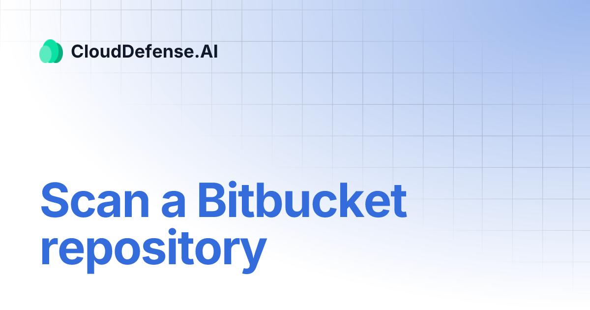 Scan a Bitbucket repository | CloudDefense.AI