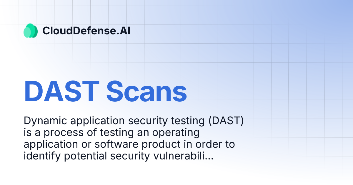 DAST Scans | CloudDefense.AI